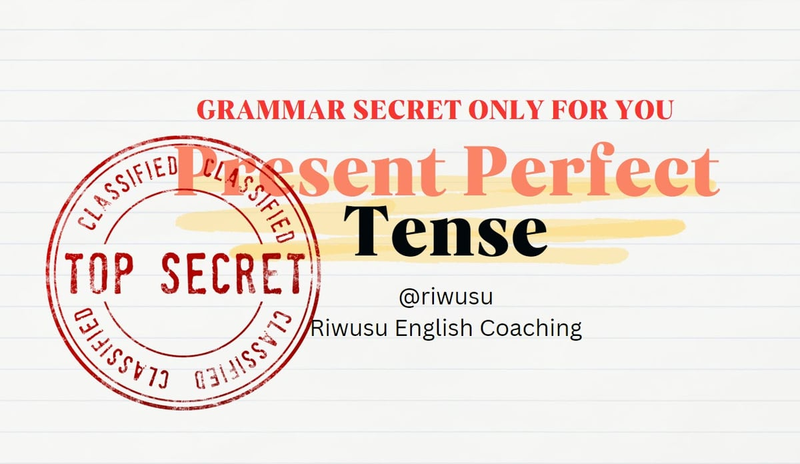 DELUXE edition- GRAMMAR SECRET to Mastering PRESENT PERFECT TENSE | Clicky