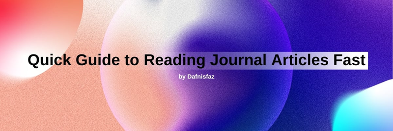 Quick Guide to Reading Journal Articles Fast by Dafnisfaz | Clicky