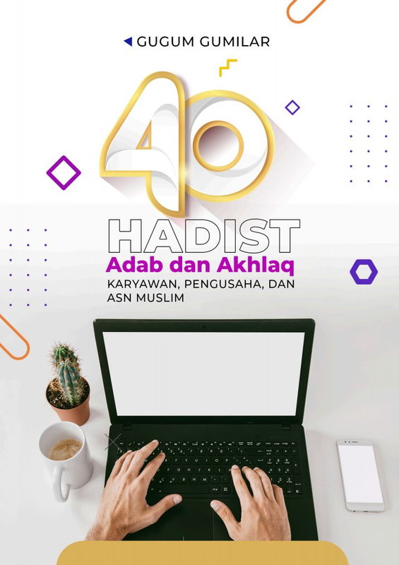 E-book 40 hadits adab dan akhlak karyawan, pengusaha dan ASN muslim | Clicky
